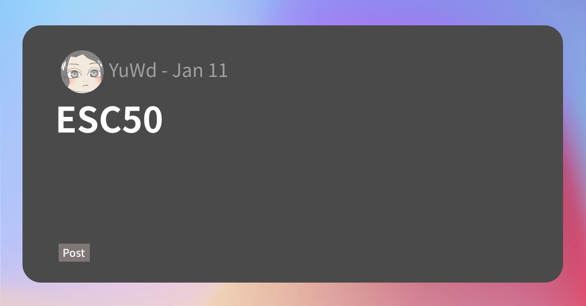 ESC50 – 行李の底に収めたり[YuWd]